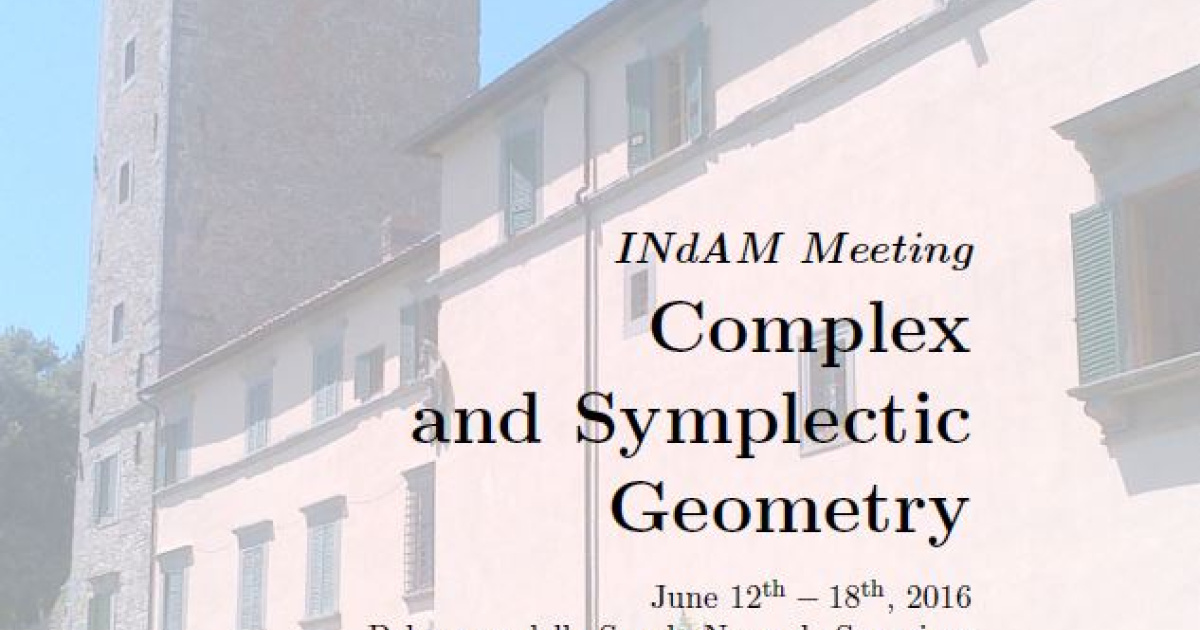A Cortona dal 12 al 18 giugno: INdAM Meeting 'Complex and Symplectic ...
